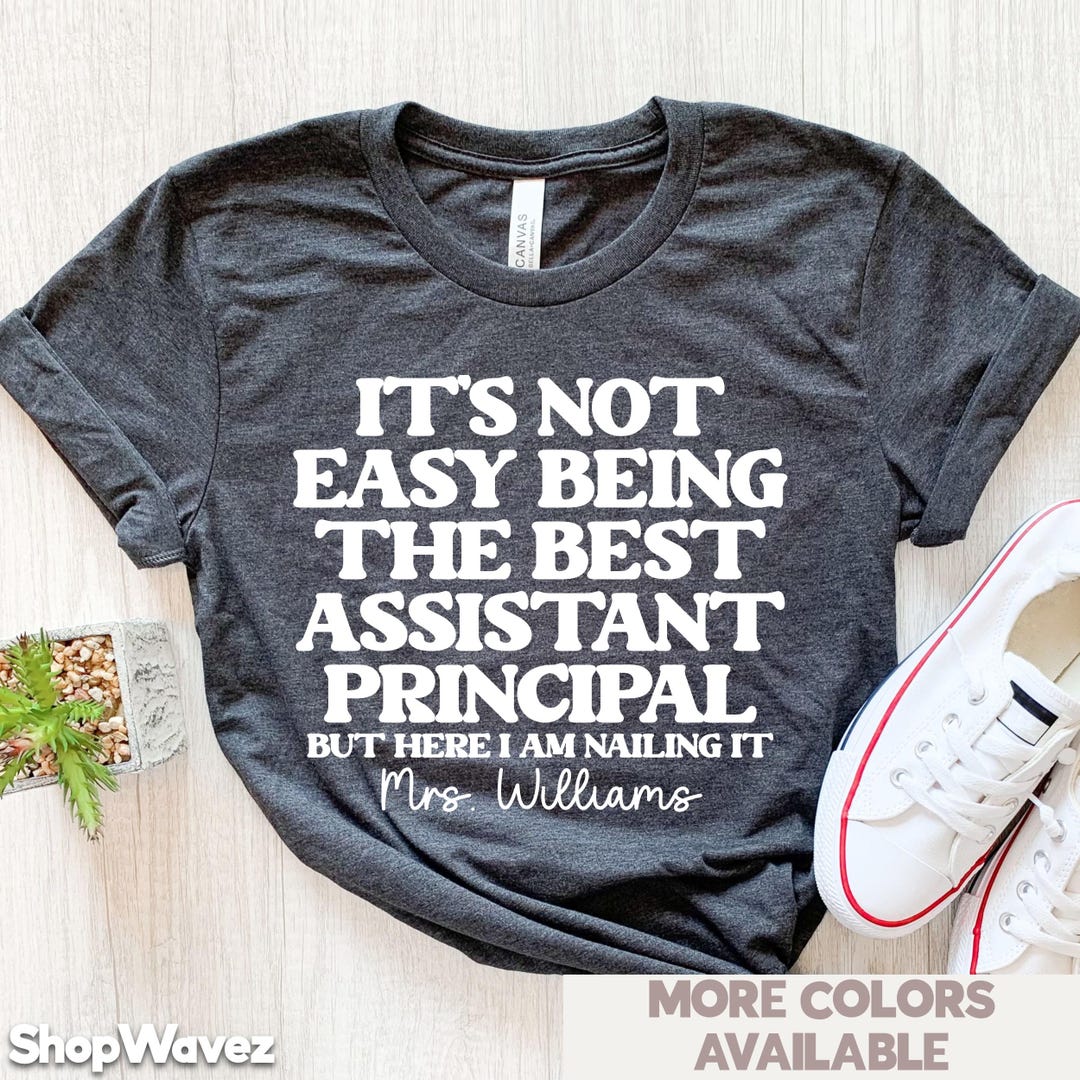 Personalized Assistant Principal Shirt, Custom School Gift for Assisant ...