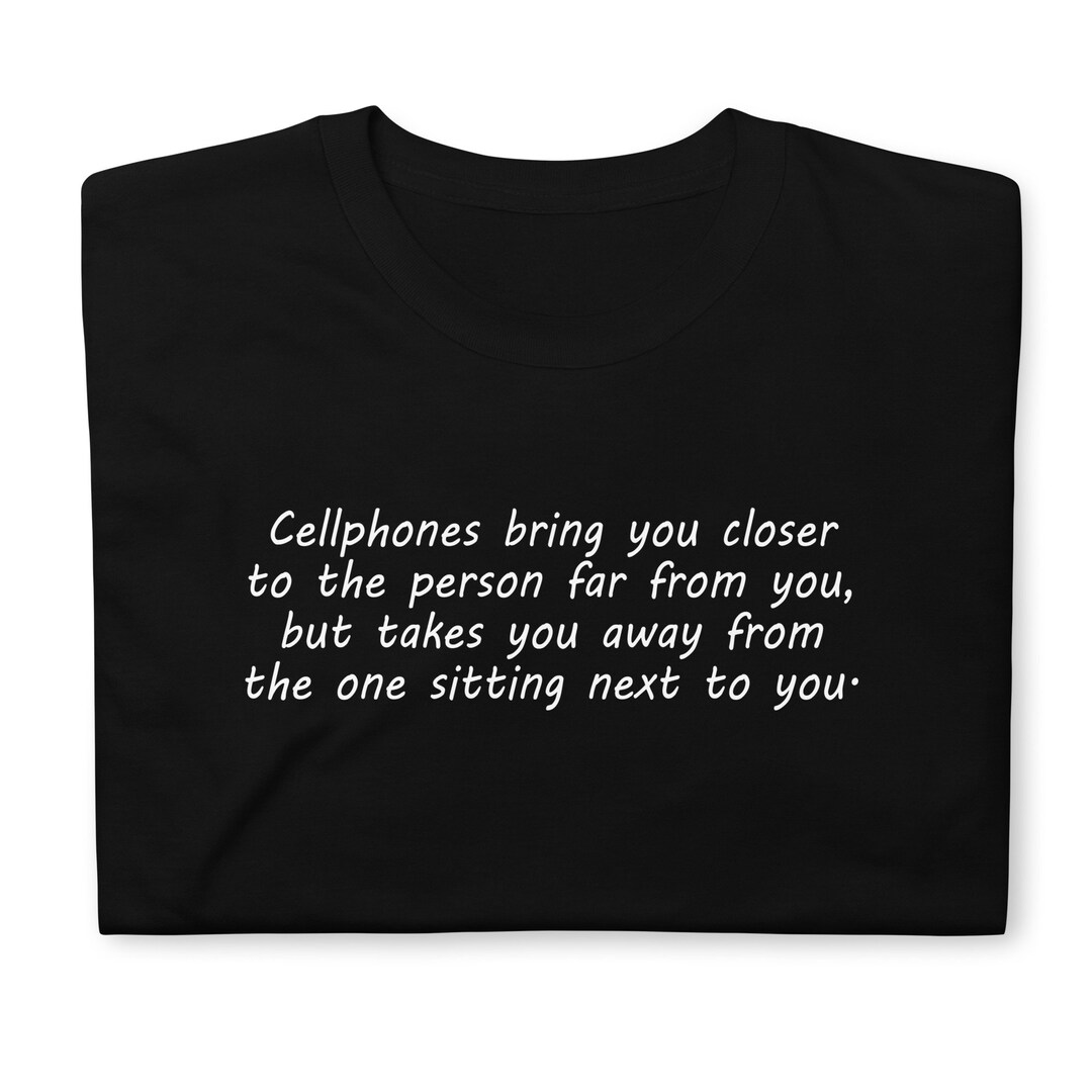 Cellphones Bring You Closer to the Person Far From You, but Takes You ...