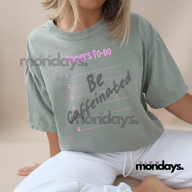 To Do List PNG, Be Caffeinated Coffee PNG, Sublimation Designs, Digital Download T-shirt PNG ...