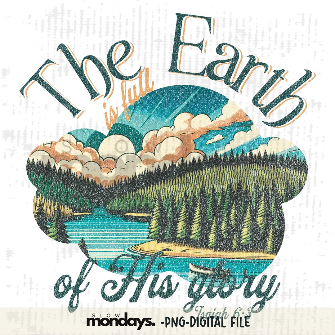 The Earth is Full of His Glory, Christian Worship Tshirt, Retro ...