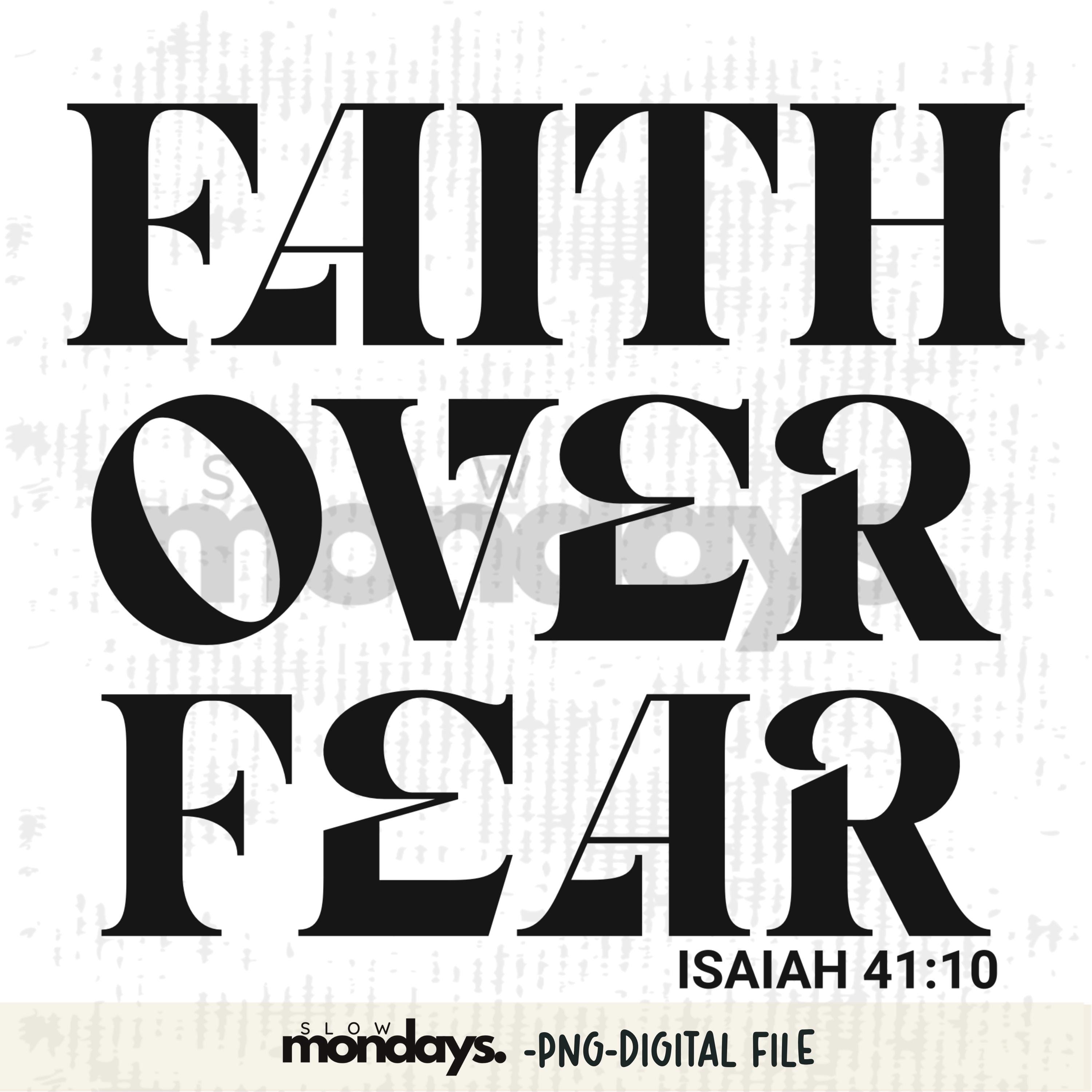 Faith Over Fear Png, Png Download, Faith, Fear, Christian Png, Tshirt ...