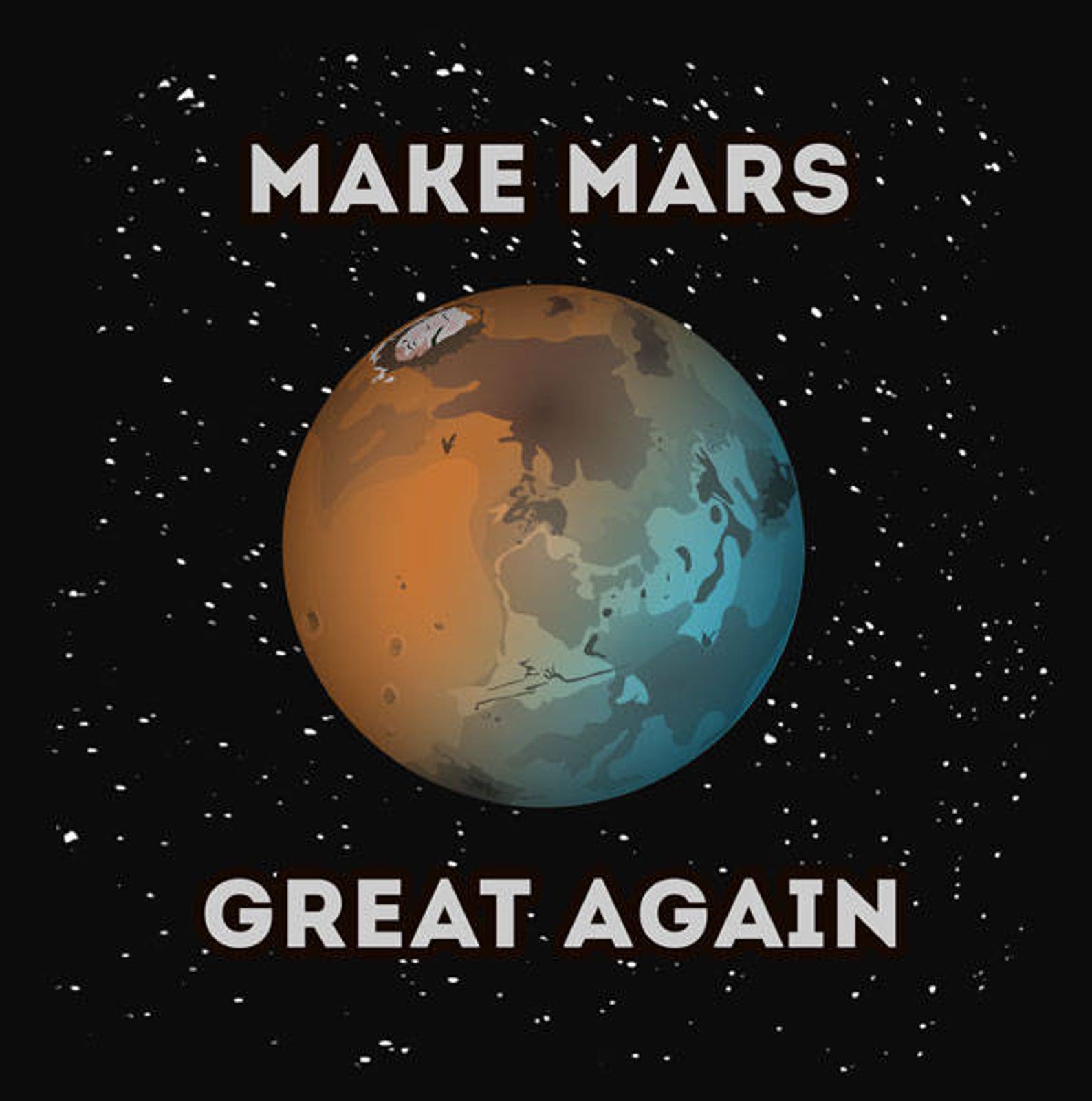 Terraforming Mars, Make Mars Great Again, Astronomy Tee, Funny T-shirt ...
