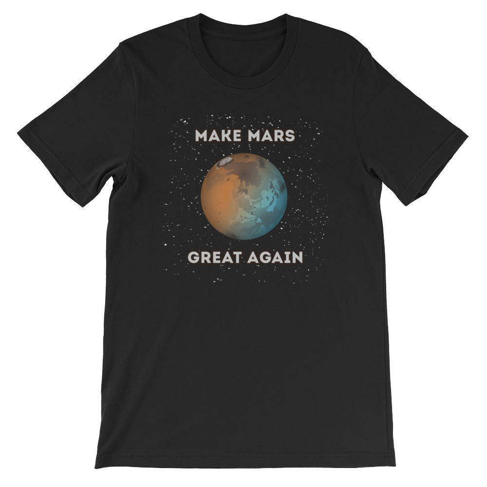 Terraforming Mars, Make Mars Great Again, Astronomy Tee, Funny T-shirt ...