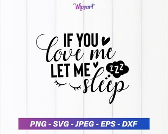 If You Love Me Let Me Sleep Sign - Etsy