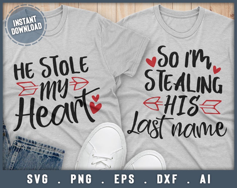 He Stole My Heart So Im Stealing His Last Name Svg Etsy