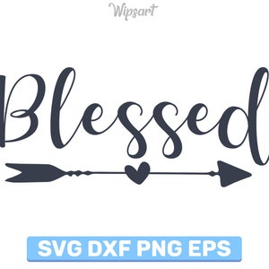Blessed Svg, Arrow Svg, Heart Svg, Blessed Arrow Svg, Blessed Sign Svg ...