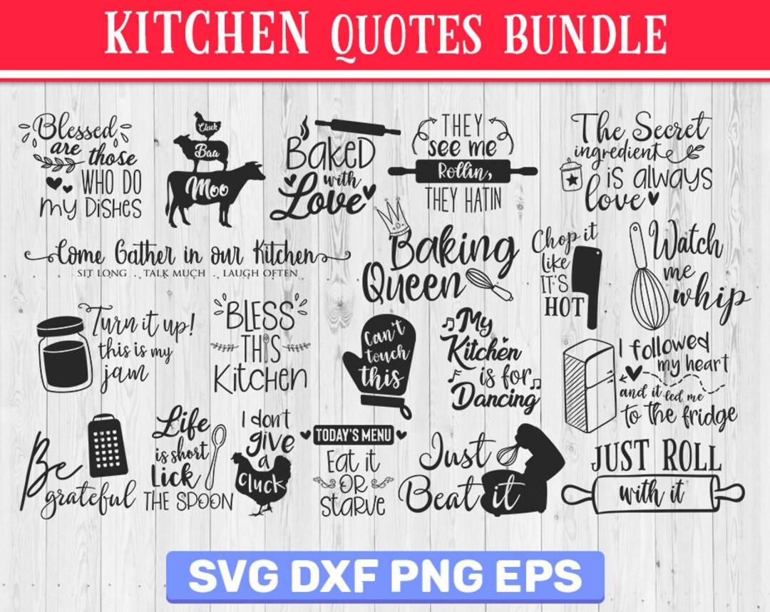 20 Kitchen Quotes Bundle, Quote Sign Svg, Kitchen Quote Png, Quotes Svg ...