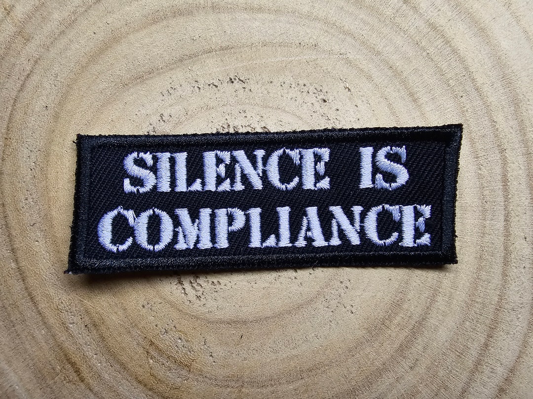 Silence is Compliance Iron on Embroidered Patch Anarchist Politics ...