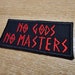 No Gods No Masters Patch Custom Colour Embroidered Iron on Patch - Etsy