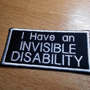 I Have an Invisible Disability Iron on Embroidered Patch - Etsy