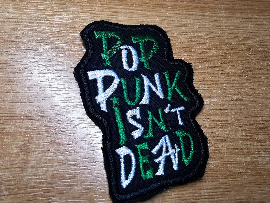 Pop Punk Isn't Dead Embroidered Iron on Patch Pop Punk - Etsy