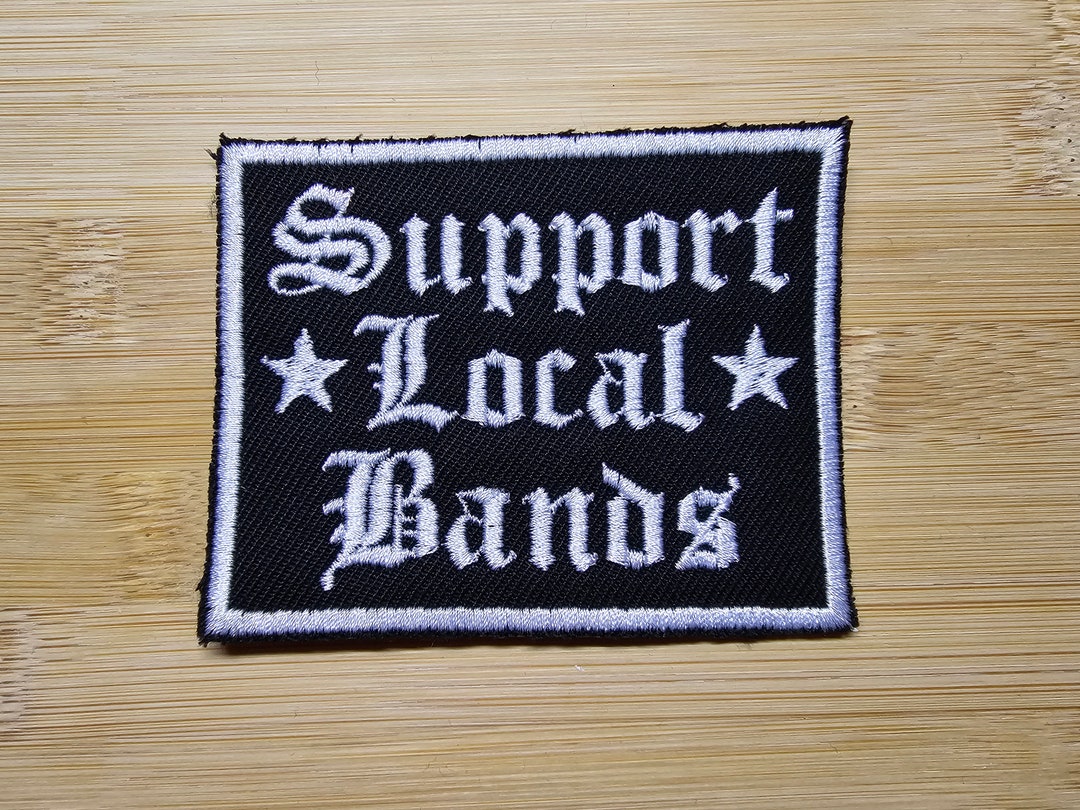 Support Local Bands Patch Old English Music Scene Badge Embroidered - Etsy