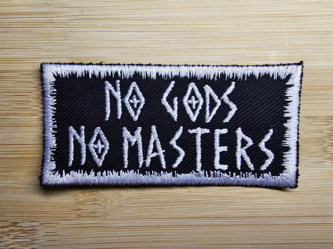 No Gods No Masters Patch Embroidered Patch - Etsy