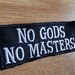 No Gods No Masters Patch Custom Colour Embroidered Iron on - Etsy