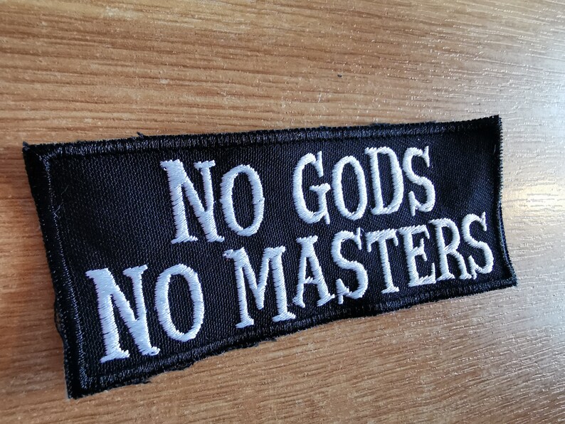 No Gods No Masters Patch Custom Colour Embroidered Iron on - Etsy