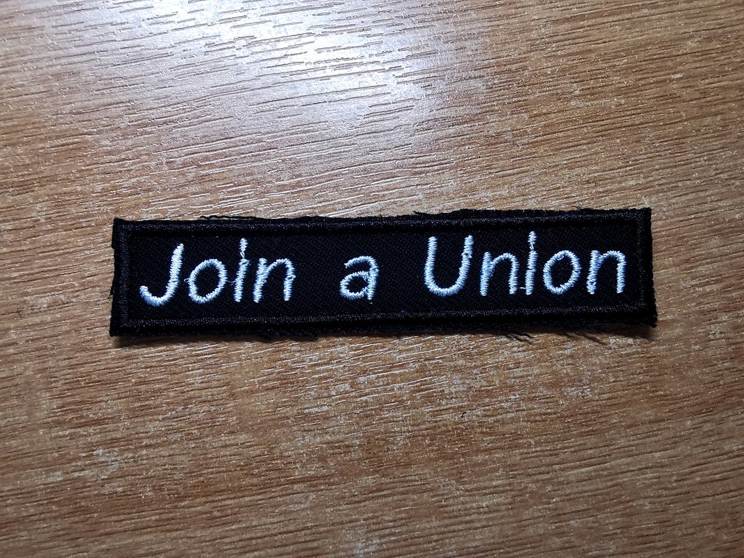 Join a Union Embroidered Iron on Patch Politics Punk Workers Labour ...