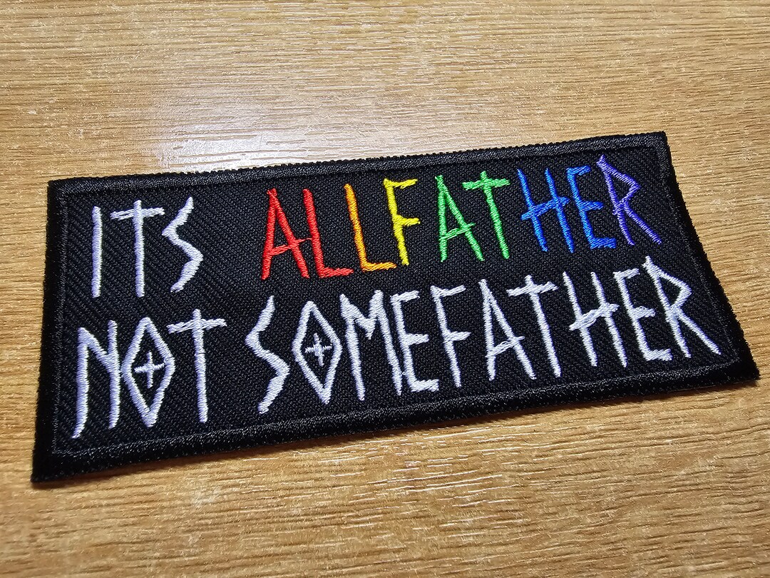 It's Allfather Not Somefather Rainbow Iron on Embroidered Patch LGBTQ+ ...