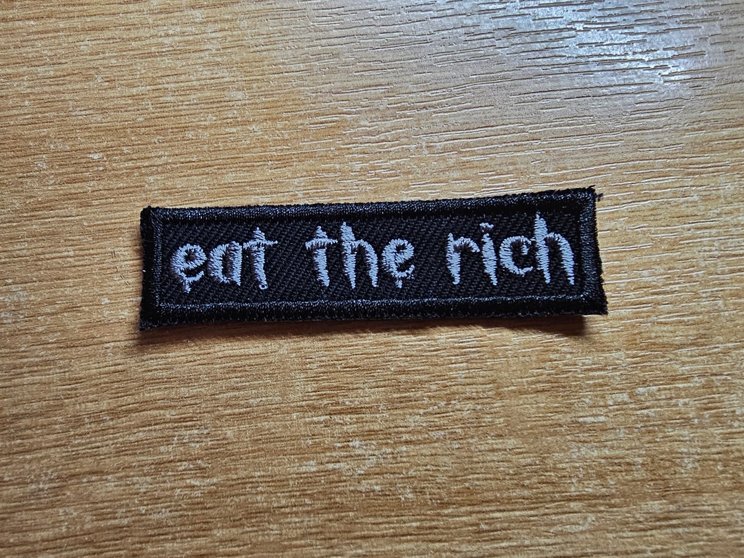 Eat the Rich MINI Embroidered Iron on Patch Politics Punk and Goth ...