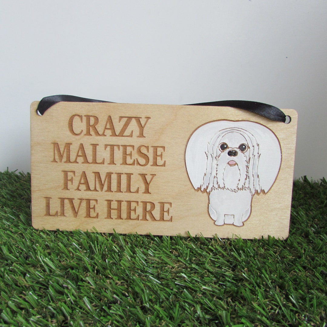 Crazy Maltese Family Wooden Sign, Dog Gift, Dog Sign, Dog Decoration ...