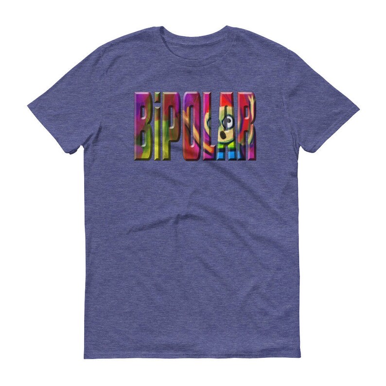 Bipolar Awareness - Short Sleeve T-shirt - Mental Health Mental Illness ...