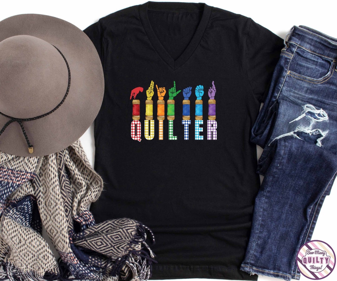 Quilter Sign Language Shirt, Gift for Quilter Shirt, Quilting Shirt ...