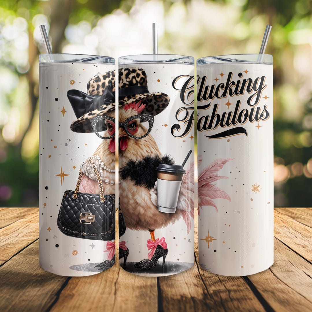 Clucking Fabulous Chicken Design for 20oz Skinny Tumbler Wrap, Fun ...