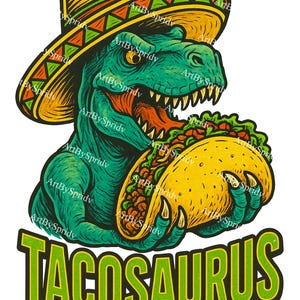 Funny Tacosaurus Dinosaur PNG Clipart, Taco Eating T-rex With Sombrero ...