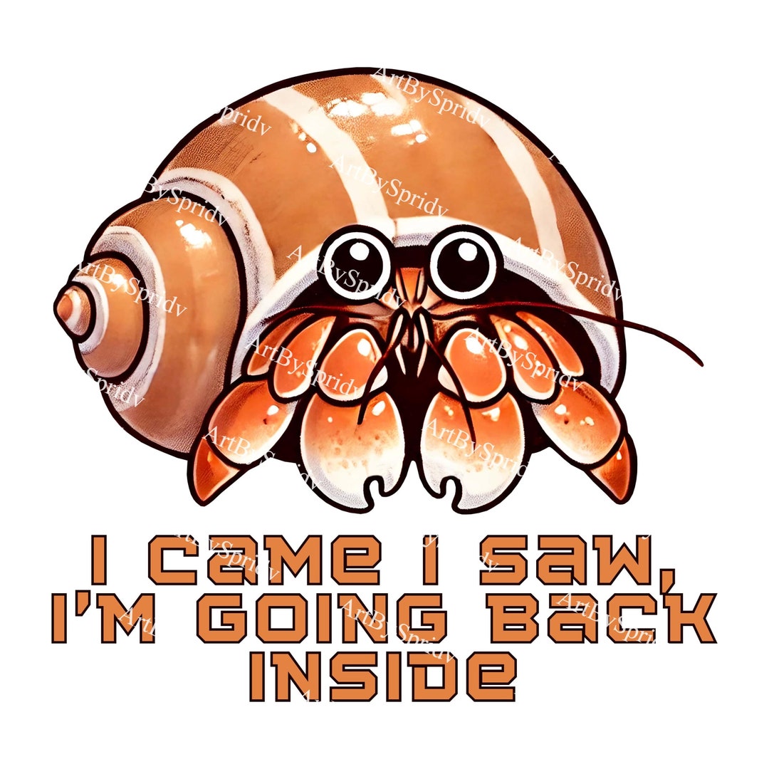 Funny Hermit Crab Introvert Clipart - Shy Crab With Quote PNG - Cute ...