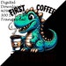 Cute Dinosaur Coffee PNG Clipart: Dino Design for Crafters&printable ...