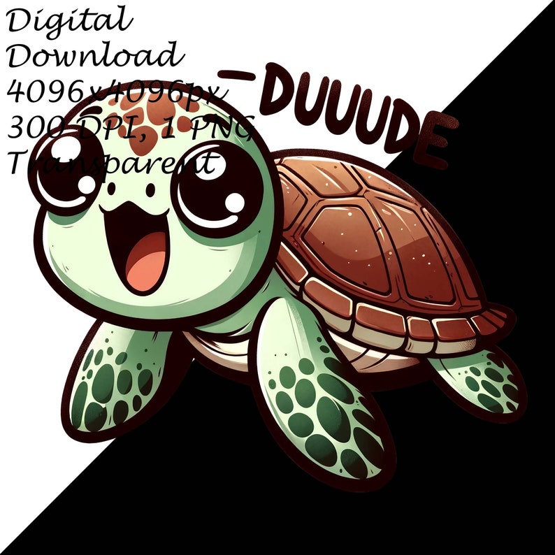 Cute Sea Turtle DUUUUDE Clipart - Digital PNG for DTG, T-shirts, Mugs ...