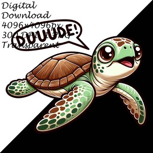 Cute Sea Turtle DUUUUDE Clipart Digital PNG for DTG, T-shirts, Mugs ...