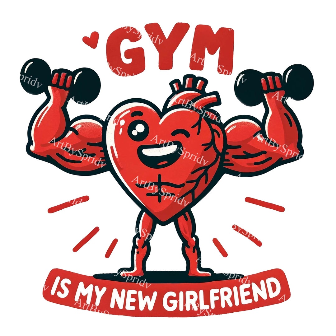 Strong Muscle Heart Clipart | Gym is My New Girlfriend PNG | Fitness ...
