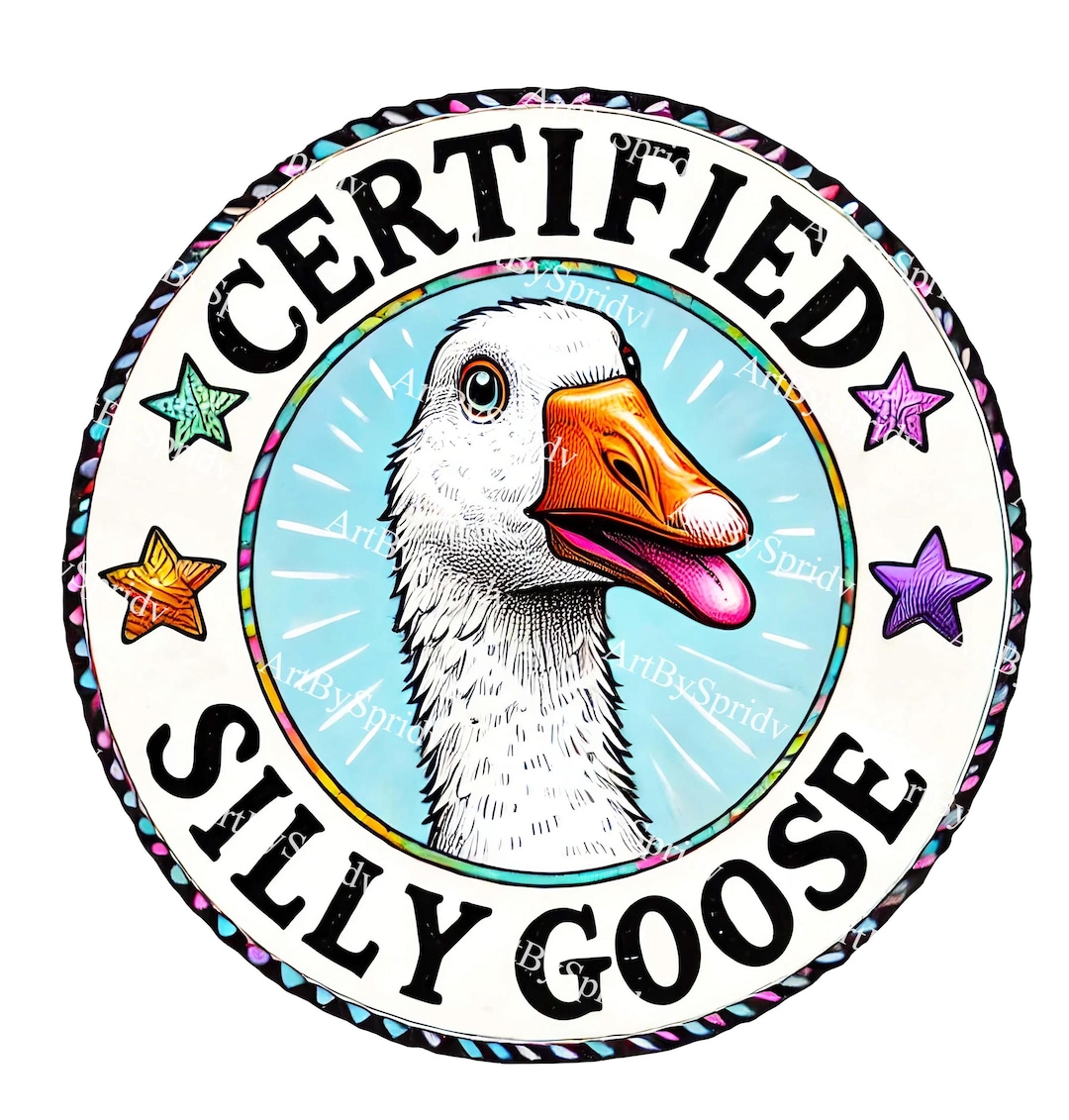 Certified Silly Goose Clipart | Funny Goose Badge Design PNG | Quirky ...