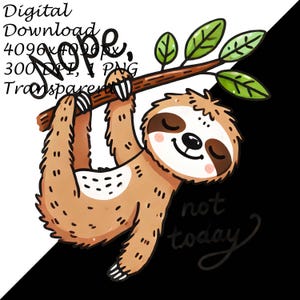 Relaxed Sloth Hanging From Branch PNG Clipart, "nope, Not Today" Lazy ...