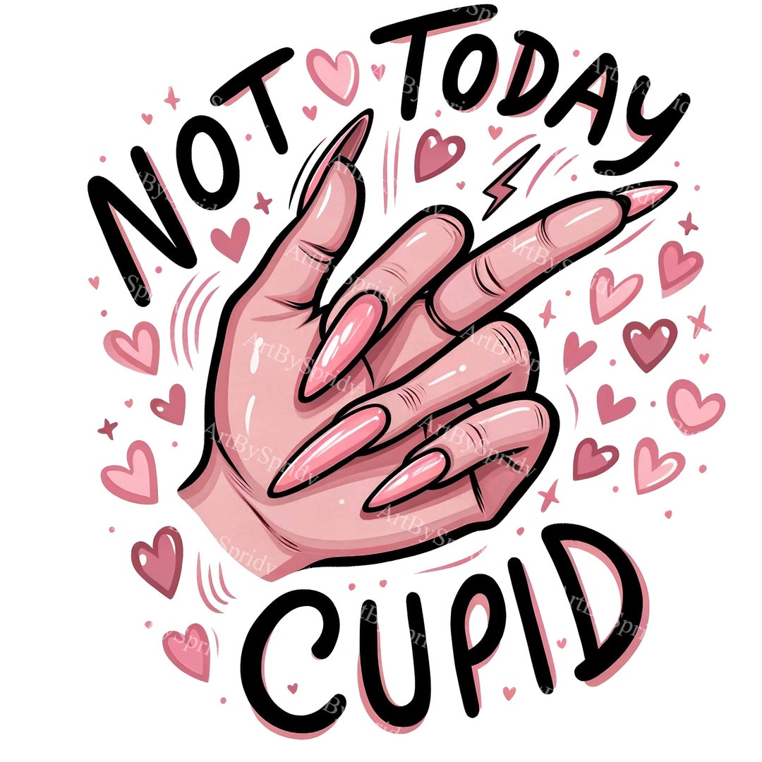 Middle Finger Flip off 'not Today Cupid' Clipart - DTG, Mug, Tumbler ...