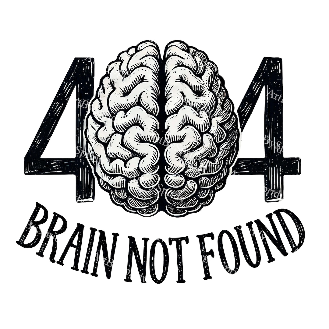 404 Brain Not Found PNG Clipart, Funny Digital Download, Brain ...