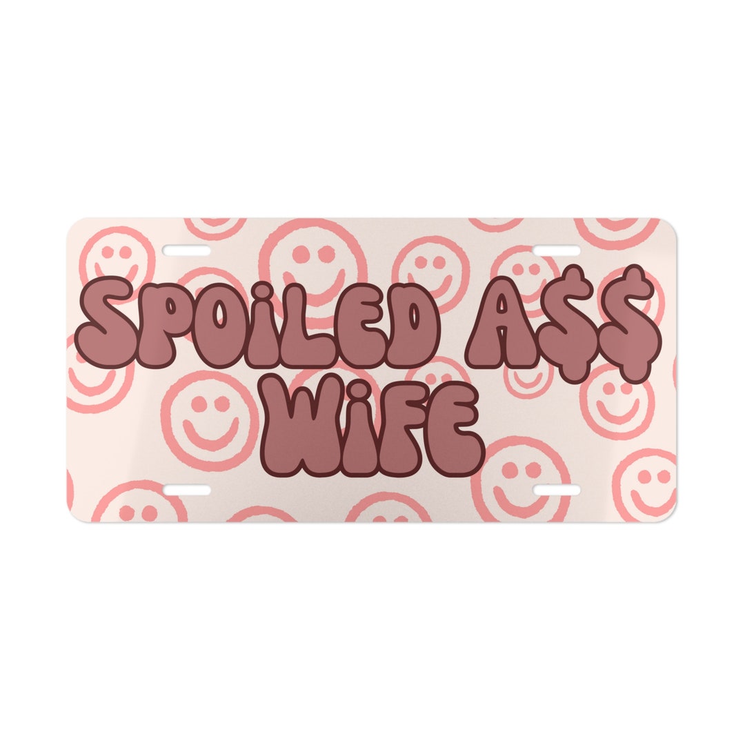 Vanity Plate for Her, Cute License Plate, Girl License Plate, Spoiled ...