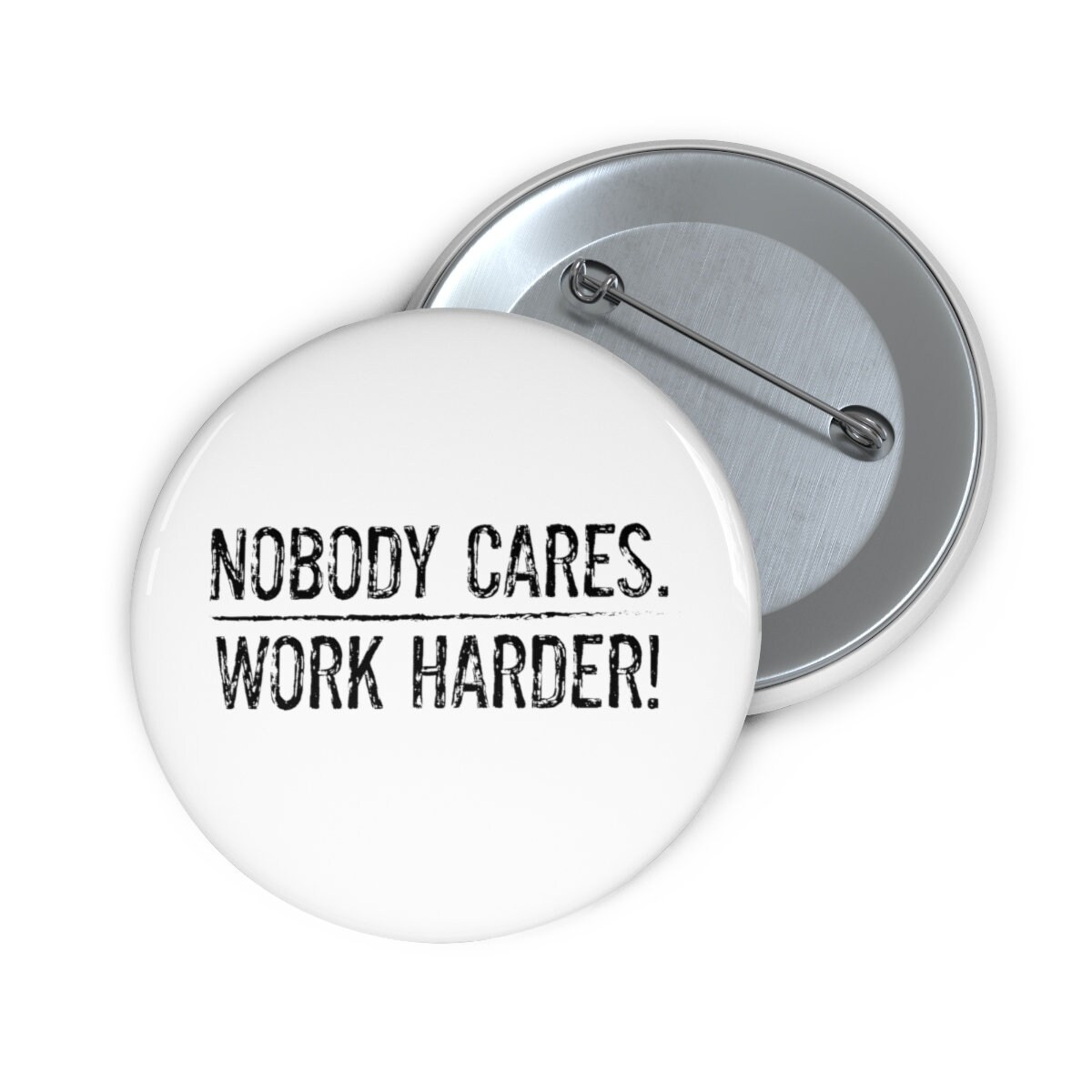 Nobody Cares Work Harder Gym Workout Motivation Custom Pin Buttons - Etsy