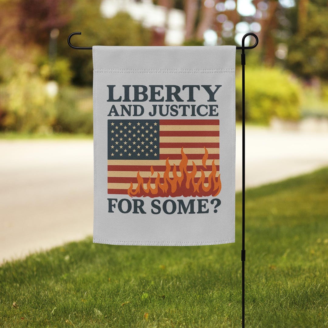 Liberty and Justice for Some – Bold Political Protest Gift Garden Flag ...
