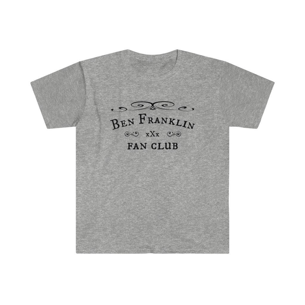 Ben Franklin Fan Club Benjamin Franklin Unisex Softstyle T-shirt - Etsy