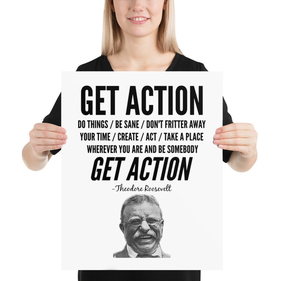 President Theodore Teddy Roosevelt Poster Get Action Motivational Quote ...