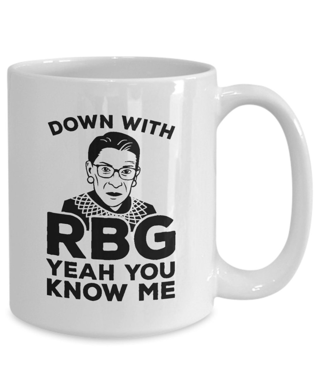Ruth Bader Ginsburg Mug Down With Rbg Coffee Cup Gift - Etsy