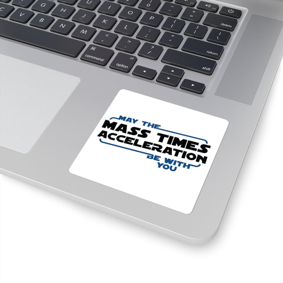 Science Fiction Sticker May the Mass Times Acceleration Be | Etsy