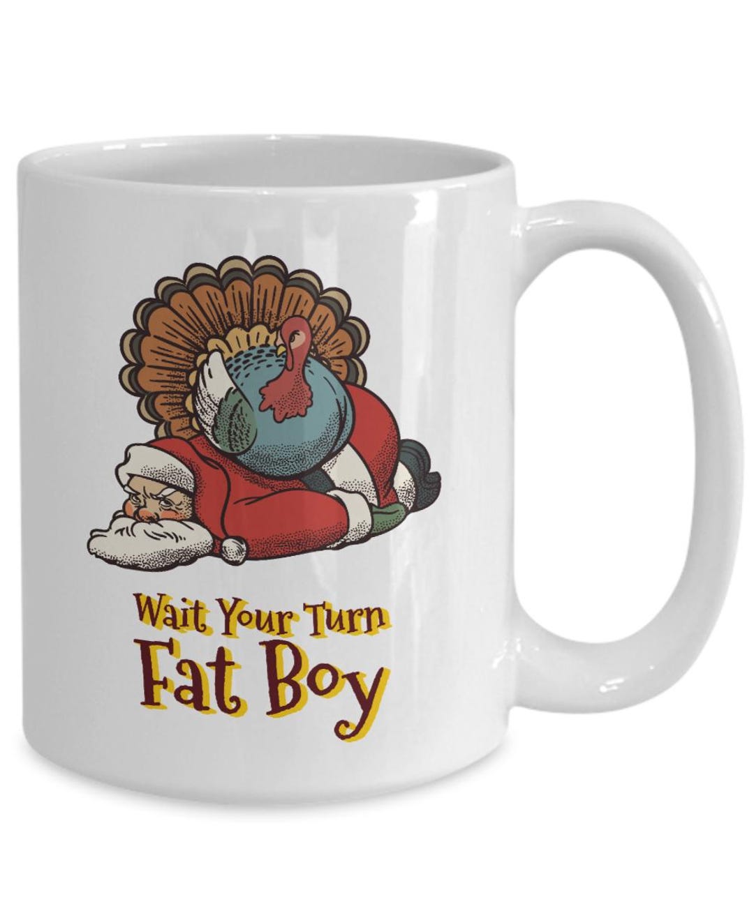 Wait Your Turn Fat Boy Thanksgiving Vs Christmas Turkey Santa - Etsy