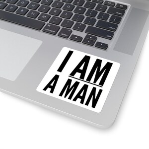 I Am A Man Civil Rights Social Justice Protest Sticker - Etsy