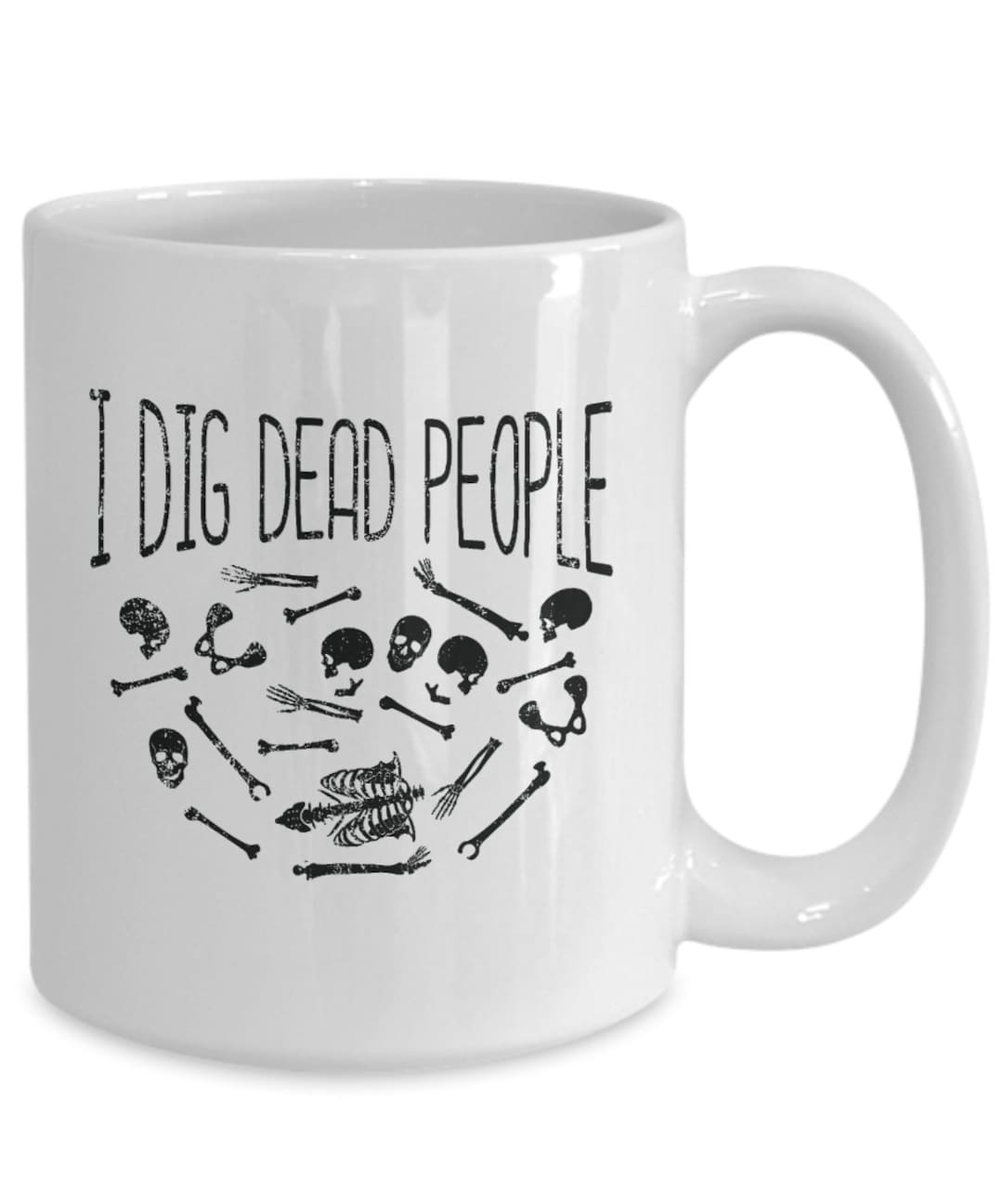 Archaeology I Dig Dead People Archaeologist Coffee Mug - Etsy