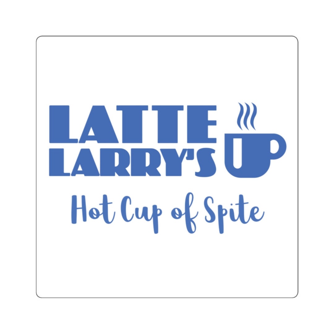 Curb Latte Larry David Hot Cup of Spite Latte Larrys Sticker - Etsy