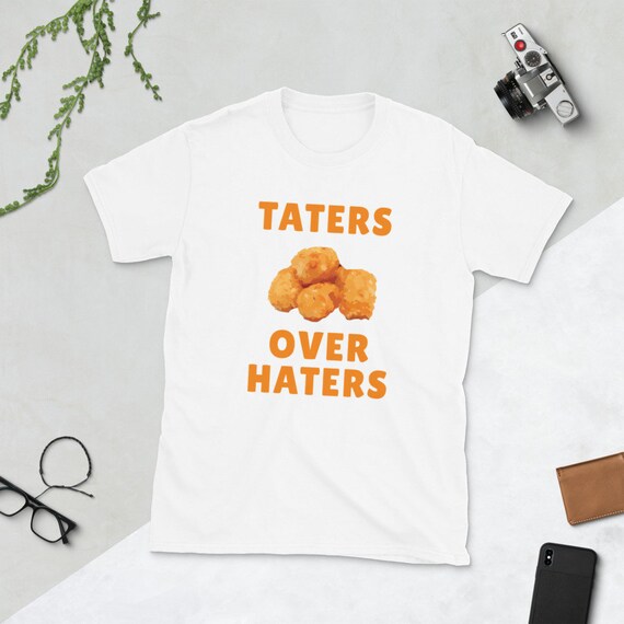 Potato Tater Tots Shirt Taters Over Haters Short-sleeve Unisex - Etsy