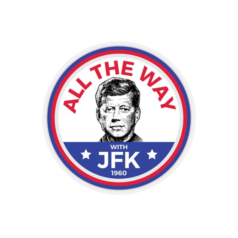JFK Sticker Campaign President John F Kennedy Gift Kiss-Cut | Etsy