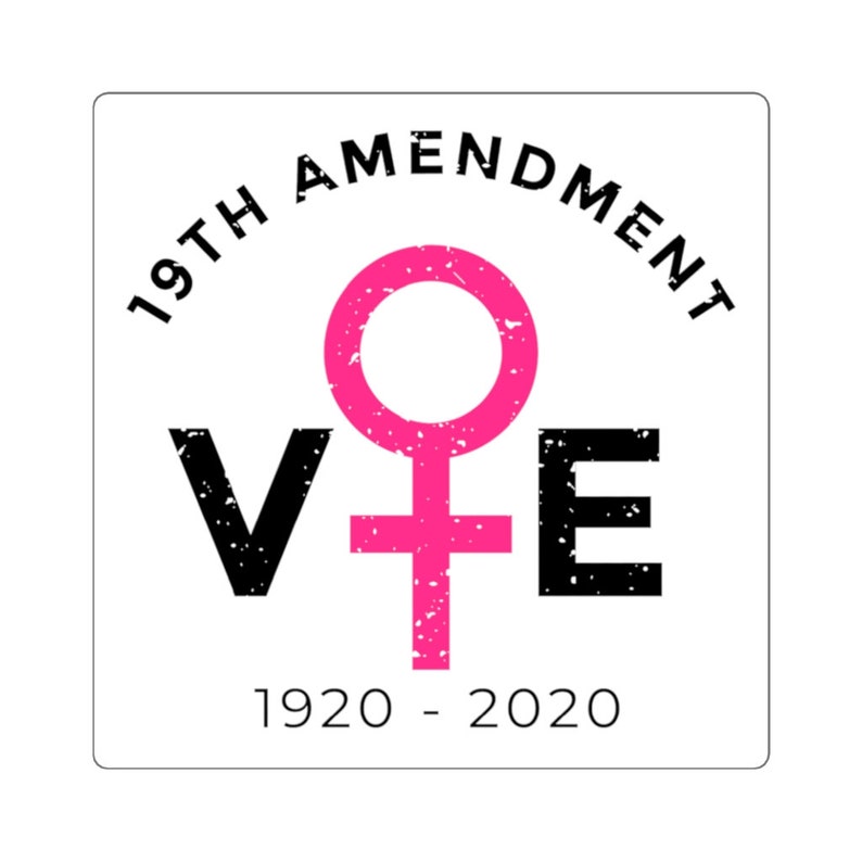 Suffragette 19th Amendment Sticker 100th Anniversary Womens Voting